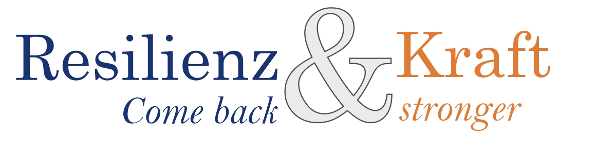 Resilienz & Kraft – Come back stronger